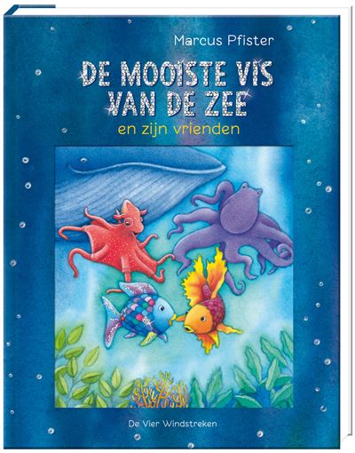 De mooiste vis van de zee en zijn vrienden. Vijf verhalen over ...