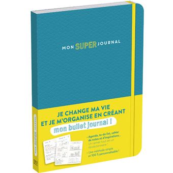 Mon super journal Je change ma vie et je m'organise en créant mon ...