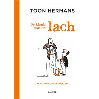 De klank van de lach Zijn vrolijkste verzen - cartonné - Toon Hermans ...
