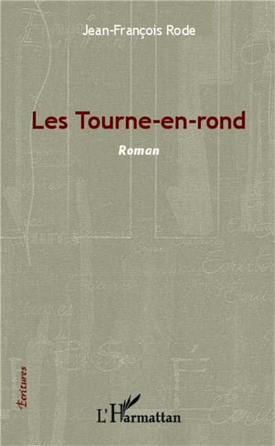 Les Tourne-en-rond - broché - Jean-François Rode - Achat Livre | fnac