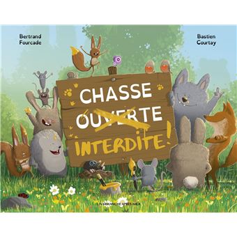 Chasse interdite - broché - Bertrand Fourcade, Bastien Courtay - Achat ...