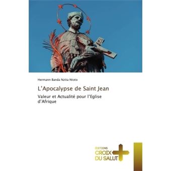 L'Apocalypse de Saint Jean Valeur et Actualité pour l'Eglise d'Afrique ...