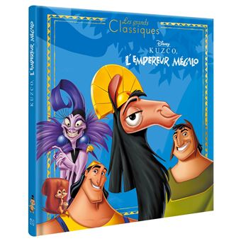 Kuzco l'Emepereur Mégalo - KUZKO - L'EMPEREUR MÉGALO - Les Grands Classiques - L'histoire du ...