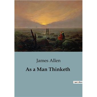 As a Man Thinketh - broché - Allen James - Achat Livre | fnac