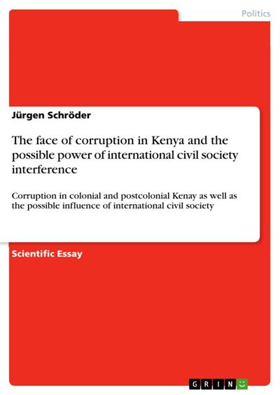 The face of corruption in Kenya and the possible power of international ...