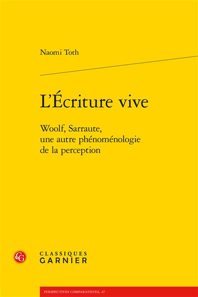 L'Écriture vive Woolf, Sarraute, une autre phénoménologie de la ...