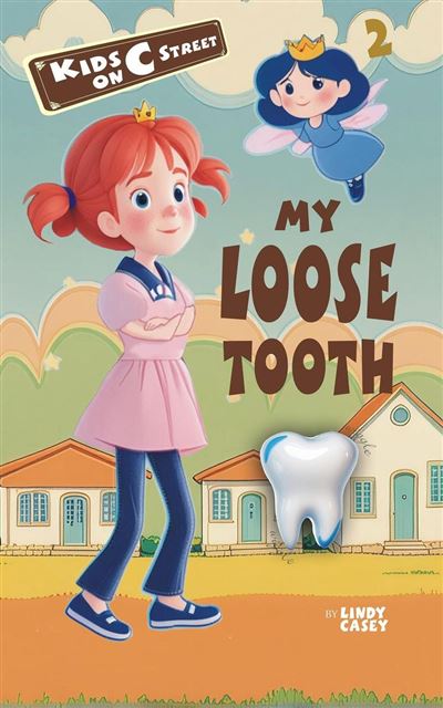 My Loose Tooth Kids on C Street, #2 - ebook (ePub) - Lindy Casey ...