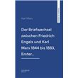 Der Briefwechsel zwischen Friedrich Engels und Karl Marx 1844 bis 1883 ...