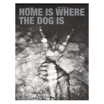 Home is where the dog is - broché - Erik van der Weijde - Achat Livre ...