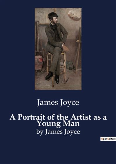 A Portrait of the Artist as a Young Man By James Joyce - broché - James ...