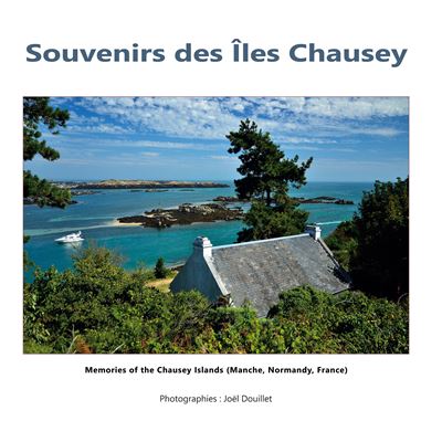 Souvenirs des Îles Chausey Memories of the Chausey Islands (Manche ...