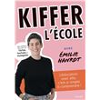 Kiffer l'école Avec Emilie Hanrot - broché - Emilie Hanrot, Mademoiselle Eve - Achat Livre ou ...