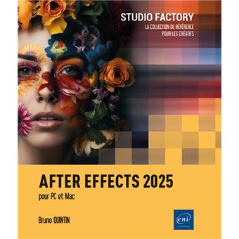 After Effects 2025 - pour PC et Mac - broché - Bruno Quintin - Achat Livre | fnac