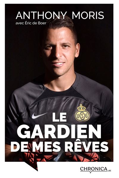 Le gardien de mes rêves - broché - Anthony Moris, Eric De Boer, Livre ...