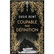 Coupable par définition - broché - Susie Dent - Achat Livre ou ebook | fnac