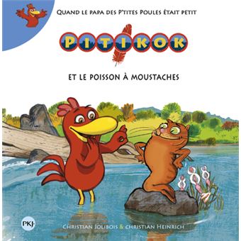 Pitikok - Tome 4 - Pitikok et le poisson à moustaches - Christian ...