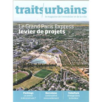 Traits Urbains N°97 Le grand Paris Express Levier de Projets juillet ...