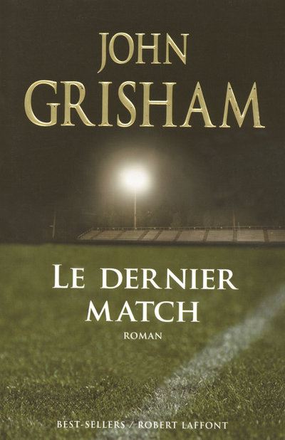 Le dernier match - broché - John Grisham, Patrick Berthon - Achat Livre ...
