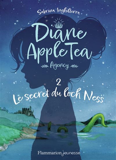 Diane Apple Tea Agency - Le secret du loch Ness Tome 2 - Diane Apple ...