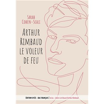 Arthur Rimbaud Le voleur de feu / Cahiers de Douai - Poche - Arthur ...