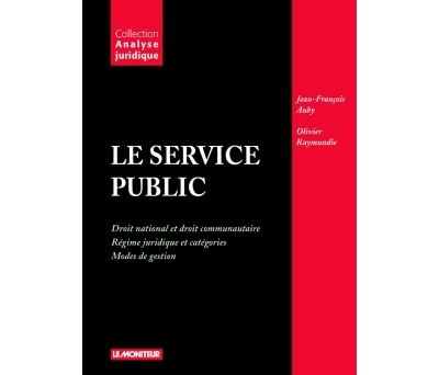 Le service public - broché - Jean-François Auby, Olivier Raymundie ...