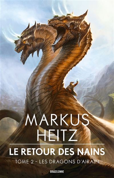 Le Retour des Nains - Le Retour des Nains - T2 : Les Dragons d'airain ...