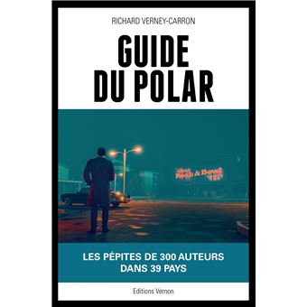 Guide du polar 100 auteurs préférés - 200 formidables - broché ...