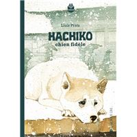 1 avis sur Hachiko - Chien fidèle Lluis Prat Martínez, Anne Calmels ...