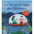 Les trésors cachés des rivières - cartonné - Arthur Beauregard - Achat ...