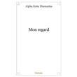 Mon regard - broché - Alpha Keita Diamanka - Achat Livre | fnac
