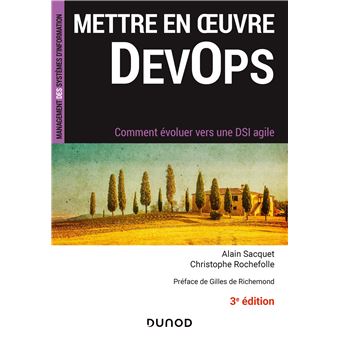 Mettre en oeuvre DevOps - 3e éd. - Comment évoluer vers une DSI agile ...