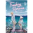 Freaking Romance - Freaking Romance - Tome 01 - Snailords, Robyn Stella ...