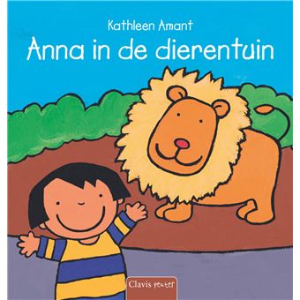 Clavis Peuter - Anna in de dierentuin - Kathleen Amant - cartonné - Achat Livre | fnac