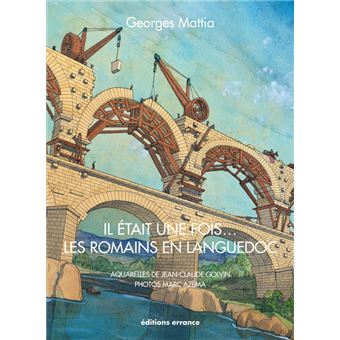 Il était une fois... les Romains en Languedoc Aquarelles de jean-claude ...