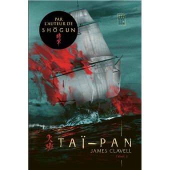 The Asian Saga - Taï-Pan T02 - James Clavell, Ivan Berton, Thierry ...