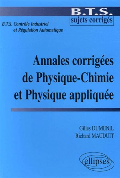 Annales corrigées de Physique-Chimie et de Physique Appliquée - (BTS ...