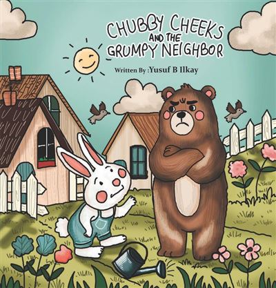 Chubby Cheeks and the Grumpy Neighbor A Heartwarming Story About ...