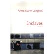 Enclaves - broché - Anne-Marie Langlois - Achat Livre | fnac