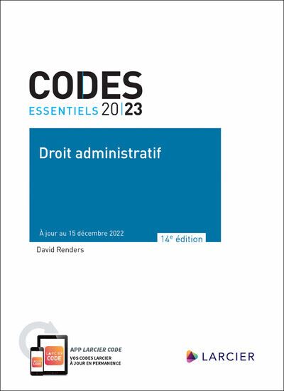 Code essentiel - Droit administratif 2023 - À jour au 15 décembre 2022 - broché - David Renders ...