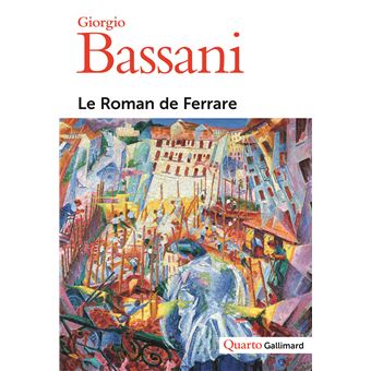 Le Roman de Ferrare - broché - Giorgio Bassani, Michel Arnaud, Gérard ...