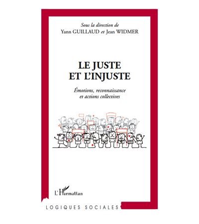 Le juste et l'injuste Emotions, reconnaissance et actions collectives ...