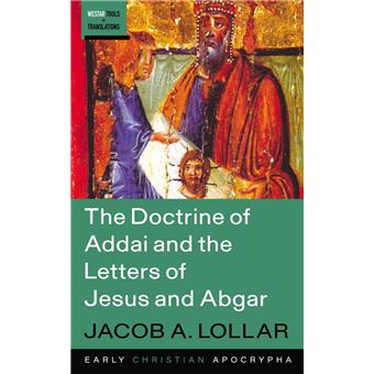 The Doctrine of Addai and the Letters of Jesus and Abgar - ebook (ePub ...