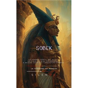 SOBEK: La Sombra Fértil del Nilo. EGIPTO - ebook (ePub) - Cristina Lobo ...