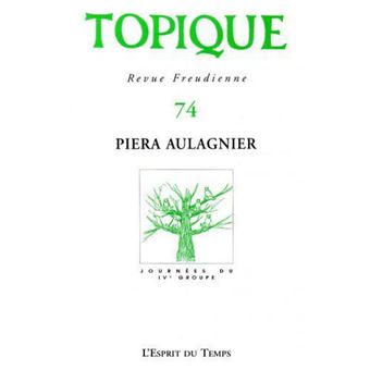 Topique n°74 piera aulagnier Tome 74 Tome 74 - broché - Collectif ...
