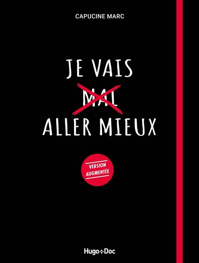 Je vais aller mieux - version augmentée - cartonné - Capucine Marc ...