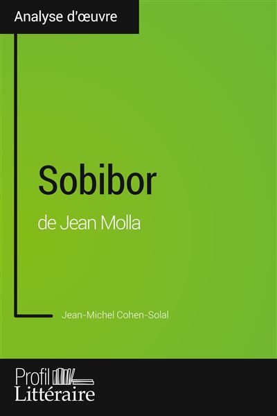 Sobibor de Jean Molla (Analyse approfondie) Approfondissez votre ...
