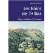 Les bains de l'alliaz, deux siecles d'histoire - broché - HIRTZEL ...