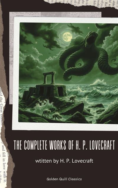 The Complete Fiction of H.P. Lovecraft - ebook (ePub) - H. P. Lovecraft ...