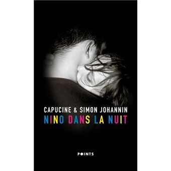 Nino dans la nuit - Poche - Capucine Johannin, Simon Johannin - Achat ...