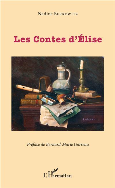Les Contes d'Élise - broché - Nadine Berkowitz - Achat Livre | fnac